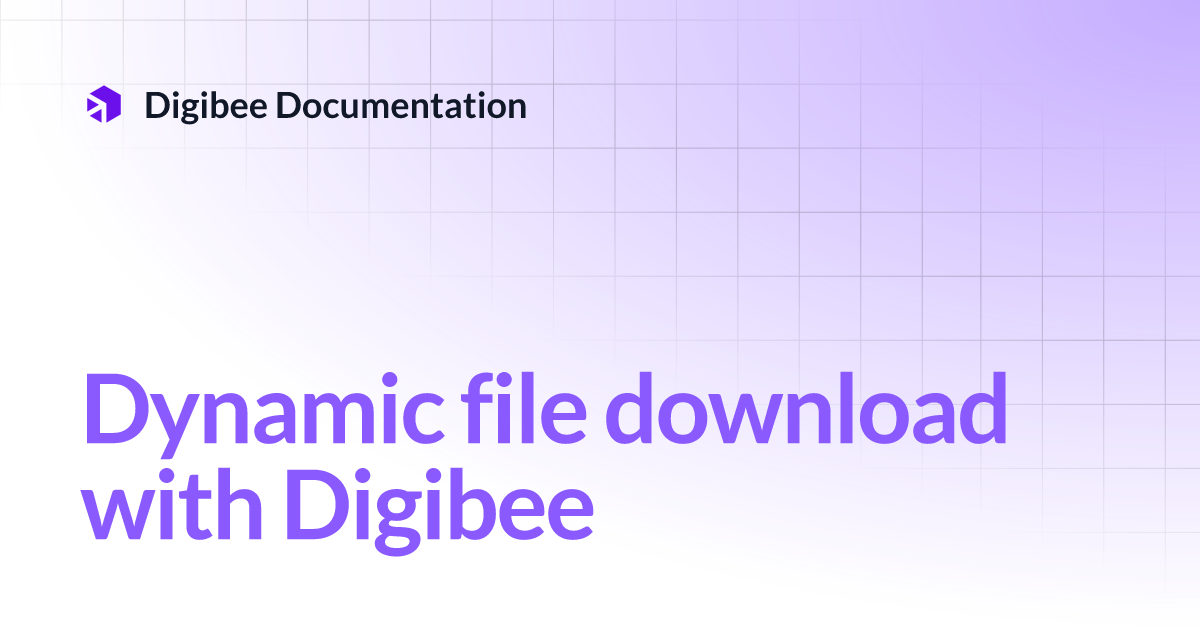 Dynamic file download with Digibee | Digibee Documentation