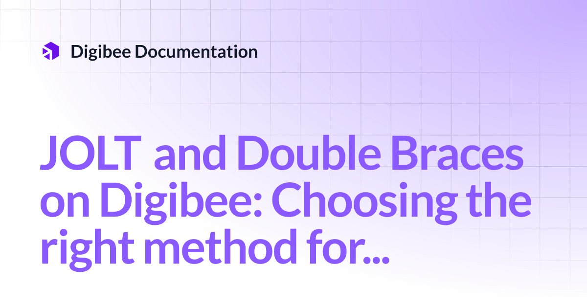 JOLT and Double Braces on Digibee: Choosing the right method for data transformation | Digibee ...