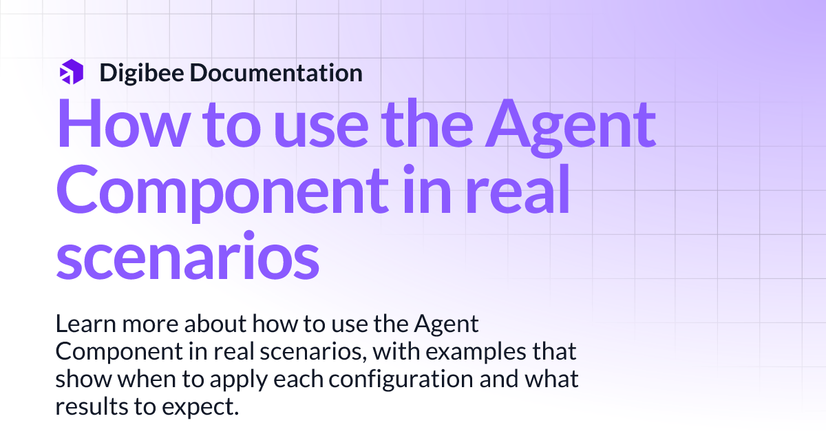 How to use the Agent Component in real scenarios | Use Cases | Digibee Documentation