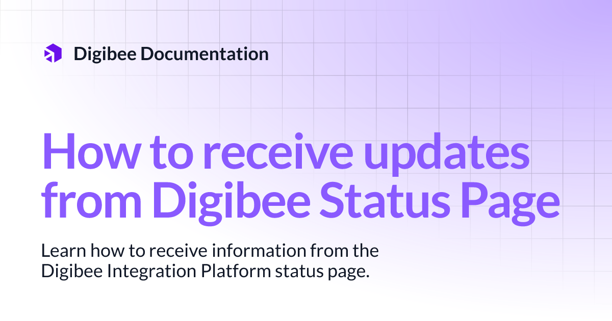 How to receive updates from Digibee Status Page | Troubleshooting ...